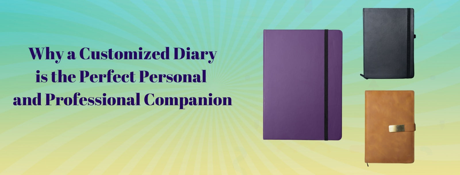 Why a Customized Diary is the Perfect Personal and Professional Compan