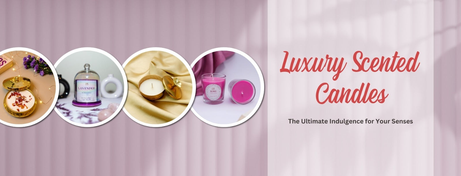 Luxury Scented Candles: The Ultimate Indulgence for Your Senses